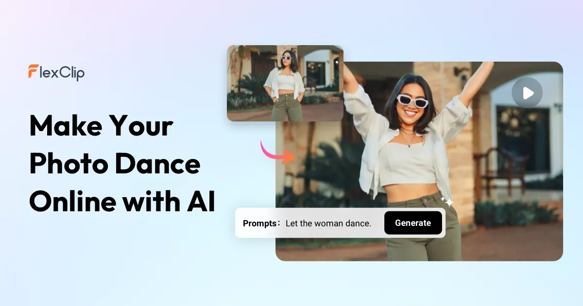 Generador de Baile IA - Haz Bailar Fotos en Línea | FlexClip