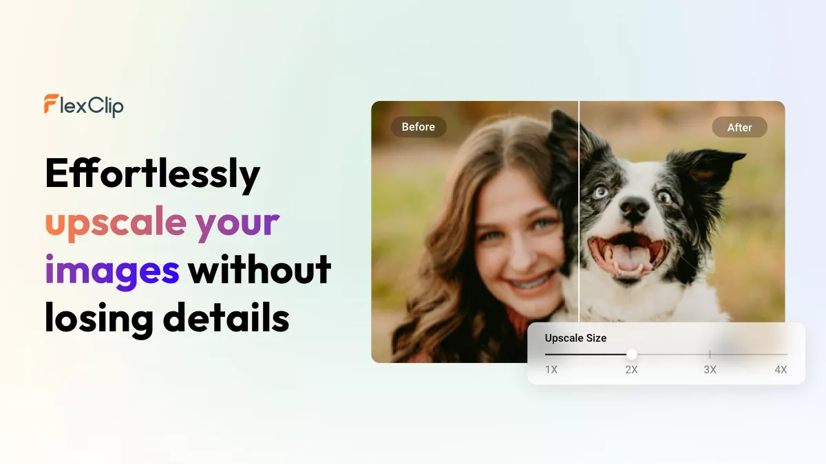 AI Image Upscaler - Increase Photo Resolution Online | FlexClip
